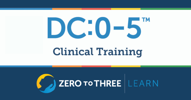 DC:0—5™: Clinical Training | ZERO TO THREE
