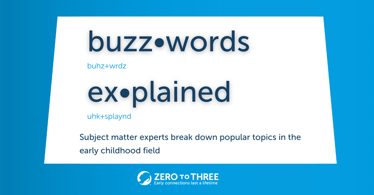 Buzzwords Explained: Breaking Down Common Terms in the Early Childhood ...