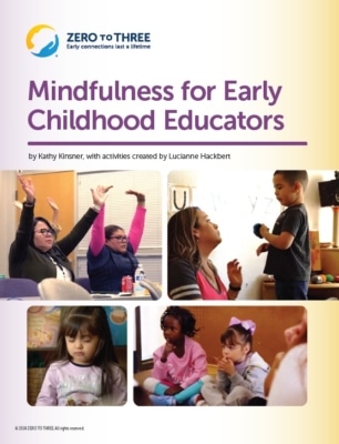 How can mindfulness support early childhood educators? | ZERO TO THREE